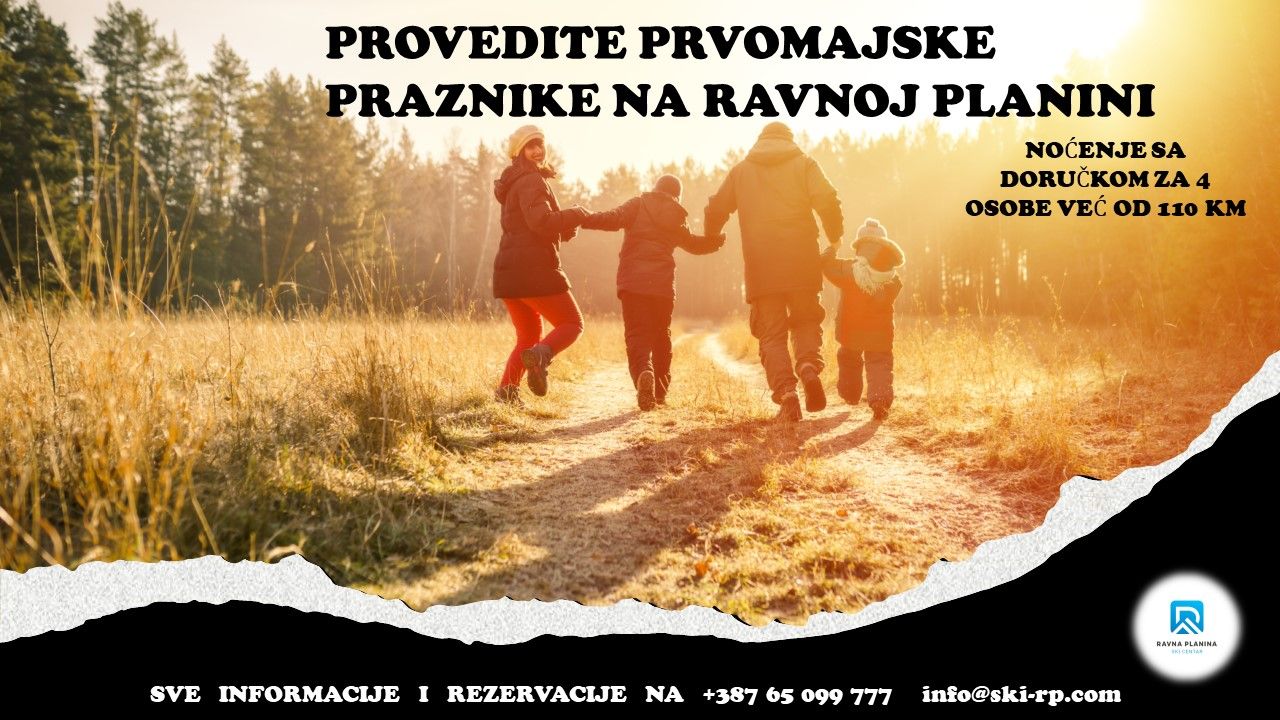 Prvomajski praznici na planini – Ski centar Ravna Planina